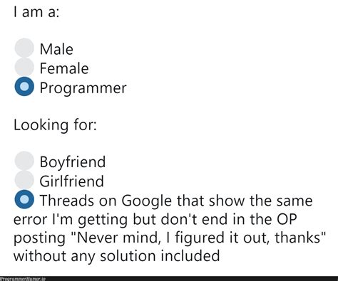 After Hours And Hours Of Google Searching ProgrammerHumor Io