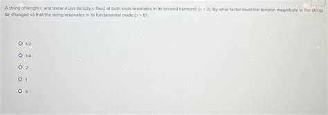 Solved A string of length L and linear mass density μ Chegg