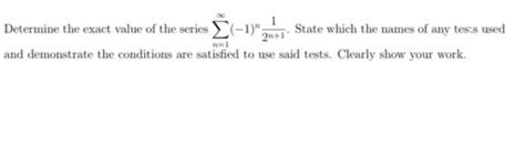 [solved] Determine The Exact Value Of The Series 1