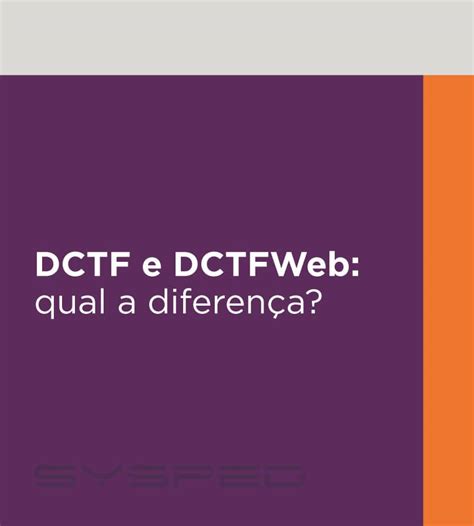DCTF e DCTFWeb qual a diferença SYSPED