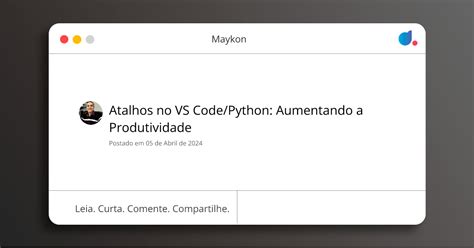 Atalhos No VS Code Python Aumentando A Produtividade Maykon DIO