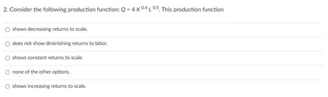 Solved Consider The Following Production Function