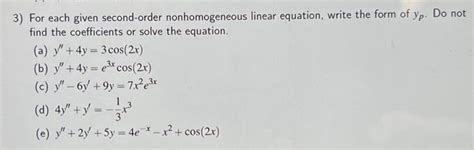Solved 3 For Each Given Second Order Nonhomogeneous Linear