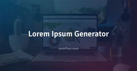 Lorem Ipsum Generator Aeonfree
