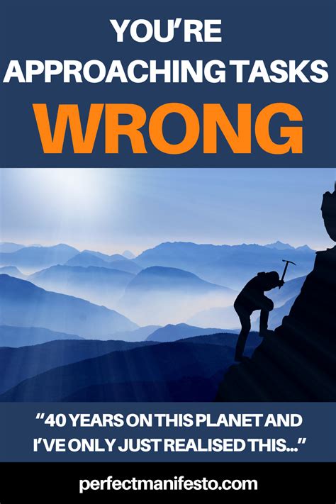 you re approaching tasks wrong perfect manifesto