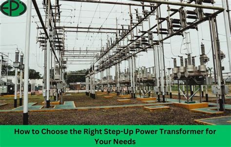 How To Choose The Right Step Up Power Transformer For Your Needs Elect Power
