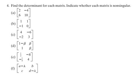 Solved 4 Find The Determinant For Each Matrix Indicate
