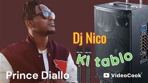 Dj Nico Prince Diallo Ki Tablo 2025 Youtube