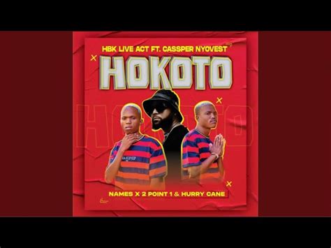 Hokoto Feat Cassper Nyovest 2point1 And Names Hbk Live Act Song