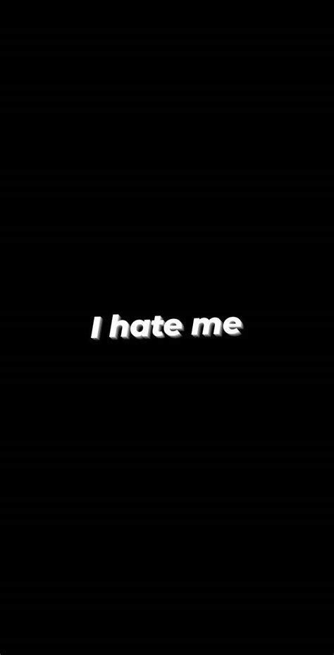 Download Dark Sad I Hate Me Wallpaper