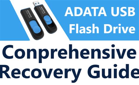 ADATA USB Flash Drive Recovery Comprehensive Guide