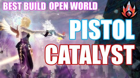 GW2 Celestial Pistol Catalyst Open World Build Elementalist
