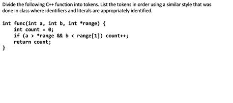 Solved Divide The Following C Function Into Tokens List Chegg