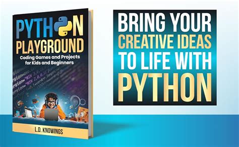 Python Playground: Coding Games and Projects for Kids and Beginners , Knowings, L.D., eBook ...