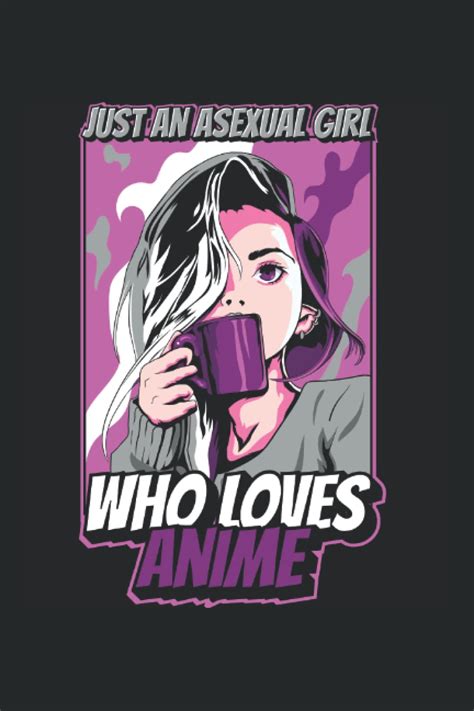 Funny Asexual Anime Girl Just An Asexual Who Loves Anime Sketchbook