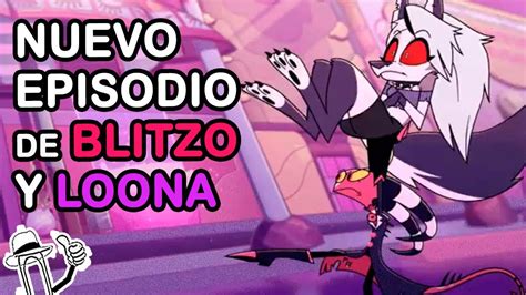 LOONA REGRESA En Nuevo Episodio De HELLUVA BOSS Episodio 4 Y 5 De La