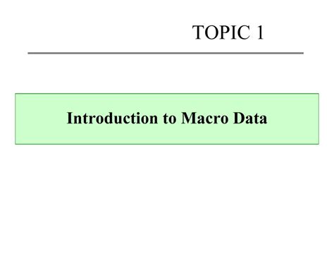 Macro CHAP 2 TOPIC 1TOPIC 1 I D I M D I Ntroduction To Macro Data Goals And Outline Of Topic 1