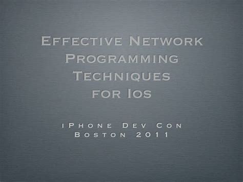 Effective Ios Network Programming Techniques Ppt