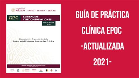GUÍA DE PRÁCTICA CLÍNICA EPOC ENFERMEDAD PULMONAR OBSTRUCTIVA CRÓNICA ACTUALIZACIÓN 2021