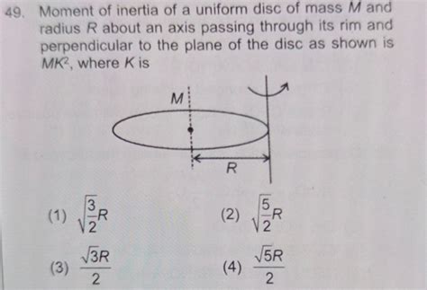 49 Moment Of Inertia Of A Uniform Disc Of Mass M And Radius R About An A