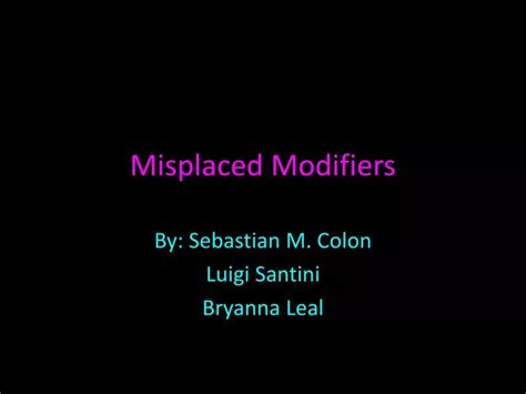Ppt Misplaced Modifiers Powerpoint Presentation Free Download Id 2379598
