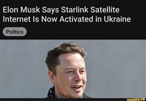 Elon Musk Says Starlink Satellite Internet Is Now Activated In Ukraine