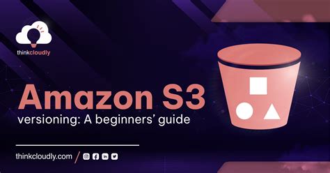 Amazon S3 Versioning A Beginners Guide Thinkcloudly