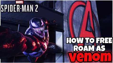 How To Free Roam As Venom In Marvels Spider Man 2 Youtube