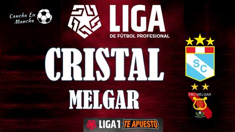 Dónde Ver En Vivo Y En Qué Canal Transmiten Sporting Cristal Vs Melgar