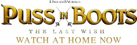 Watch Puss In Boots The Last Wish Now Available On Vod