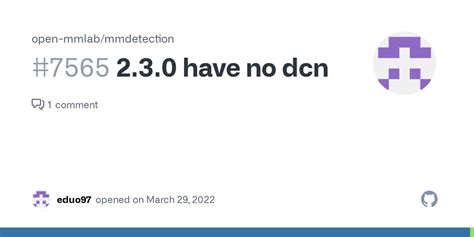 230 Have No Dcn · Issue 7565 · Open Mmlabmmdetection · Github