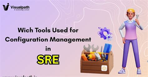 Which Tools Are Used For Configuration Management In Sre