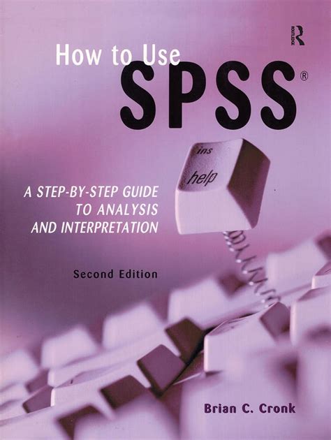 how to use spss a step by step guide to analysis and interpretation