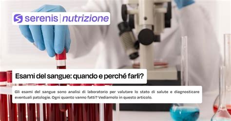 Esami del sangue quando e perché farli