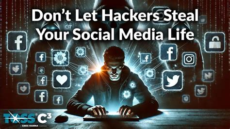 Dont Let Hackers Steal Your Social Media Life