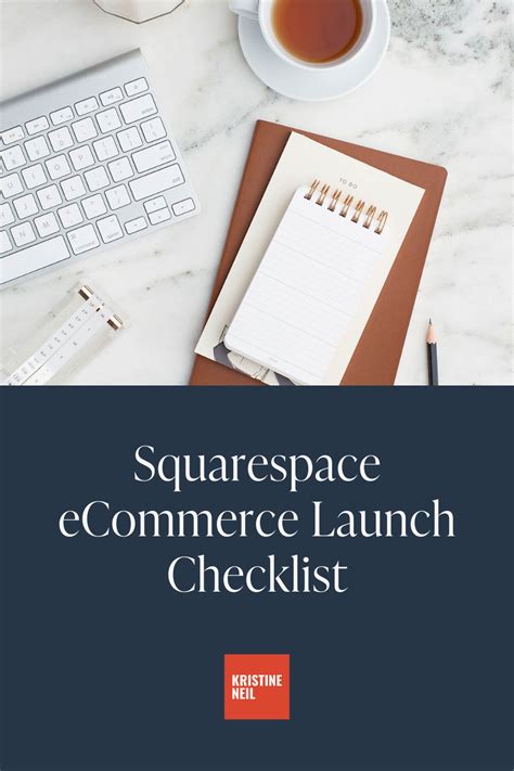 Squarespace Ecommerce Launch Checklist • Kristine Neil • Squarespace