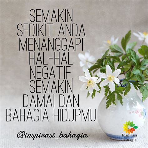 Semakin Sedikit Anda Menanggapi Hal Hal Negatif Semakin Damai Dan