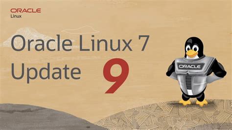 Announcing The Release Of Oracle Linux 7 Update 9