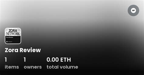 Zora Review Collection Opensea