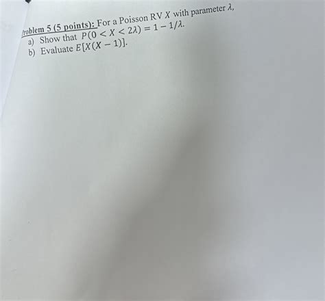 Solved Roblem Points For A Poisson RV X With Chegg Com