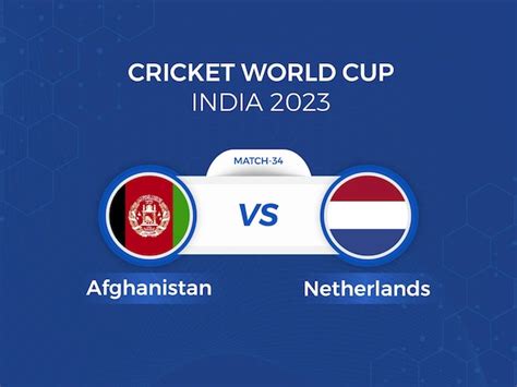 Premium Vector Netherlands Vs Afghanistan 2023 Cricket World Cup With