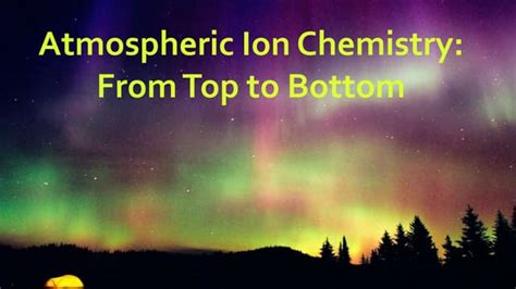 Ionic Chemistry In Atmosphere Ppt
