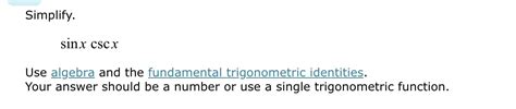 Solved Simplify Sinx Cscxuse Algebra And The Fundamental