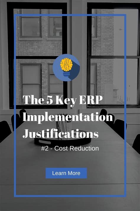 5 Key Erp Implementation Justifications Cost Reduction