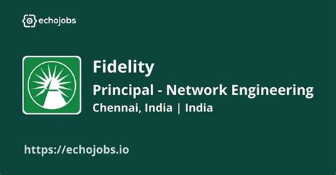 Fidelity Is Hiring Principal Network Engineering Chennai India