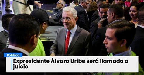 Álvaro Uribe iría a juicio por manipulación de testigos y fraude se espera escrito de acusación