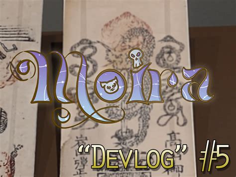 devlog 05 not a devlog news moira moddb