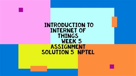 Introduction To Internet Of Things Week 5 Solution Assignment 5
