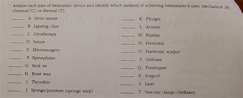 Solved Analyze Each Type Of Hemostatic Device And Identify