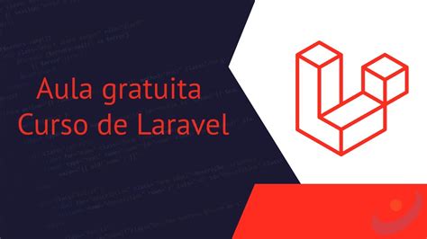 Acessar 12 Aulas Gratuitas Do Curso De Laravel 11 Youtube
